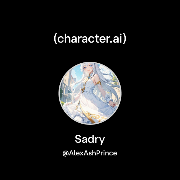 Chat with Sadry | character.ai | AI Chat, Reimagined–Your Words. Your ...