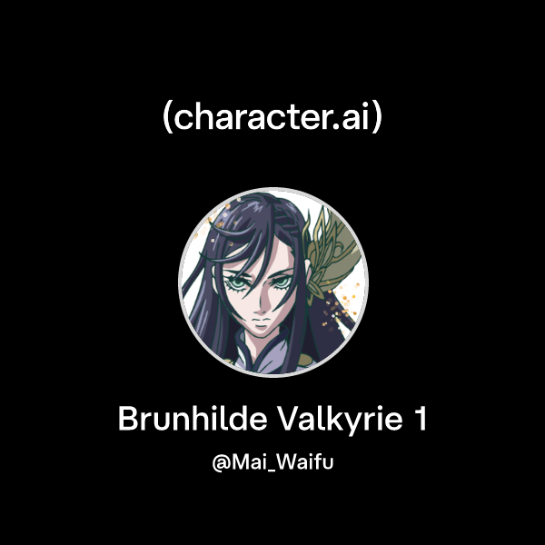 Chat with Brunhilde Valkyrie 1 | character.ai | Personalized AI for ...