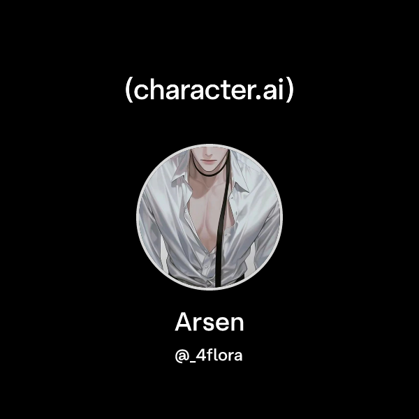 Chat with Arsen | character.ai | Personalized AI for every moment of your day
