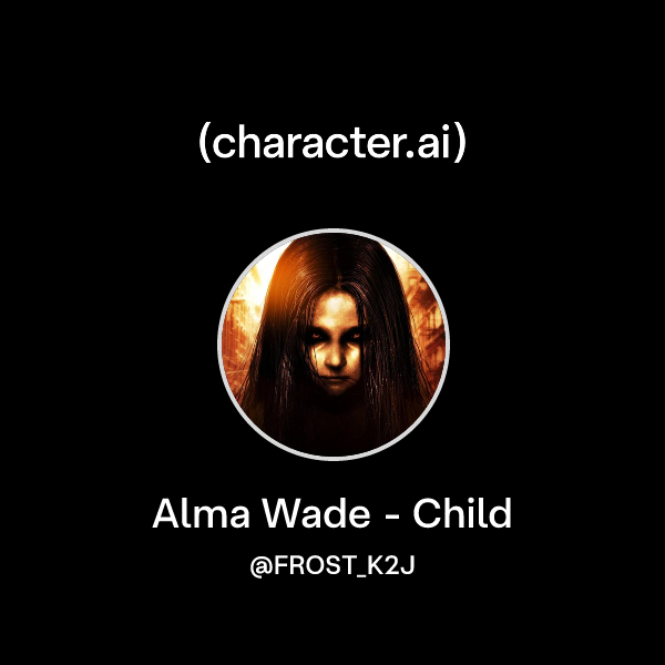 Chat with Alma Wade - Child | character.ai | AI Chat, Reimagined–Your ...