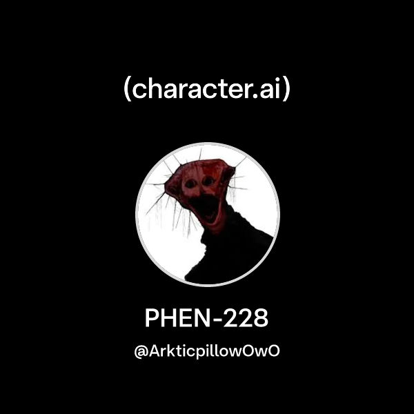 Chat with PHEN-228 | character.ai | AI Chat, Reimagined–Your Words ...