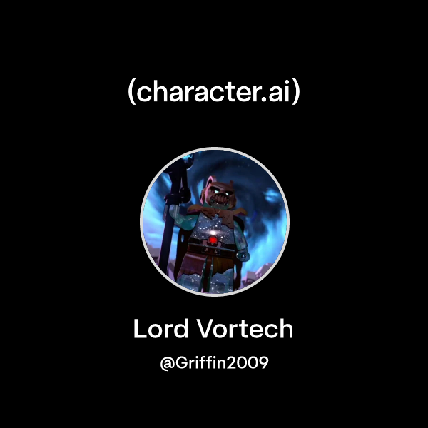 Chat with Lord Vortech | character.ai | AI Chat, Reimagined–Your Words ...
