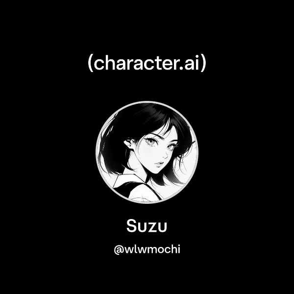 Chat with Suzu | character.ai | Personalized AI for every moment of ...