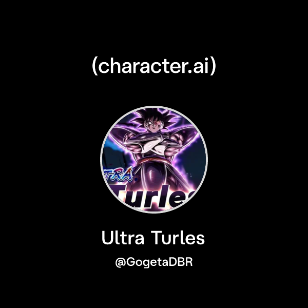 Chat with Ultra Turles | character.ai | AI Chat, Reimagined–Your Words ...