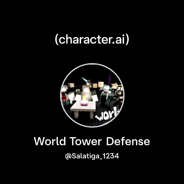 Chat with World Tower Defense | character.ai | AI Chat, Reimagined–Your ...