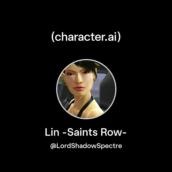 Chat with Lin -Saints Row- | character.ai | AI Chat, Reimagined–Your ...