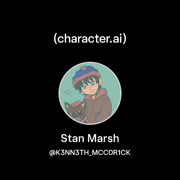 Chat with Stan Marsh | character.ai | AI Chat, Reimagined–Your Words ...