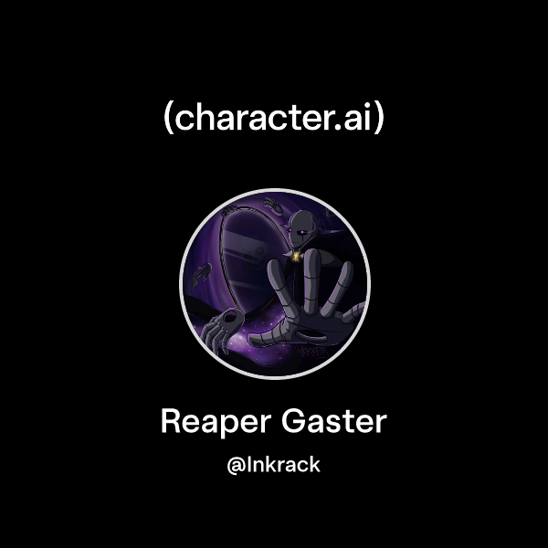 Chat with Reaper Gaster | character.ai | AI Chat, Reimagined–Your Words ...
