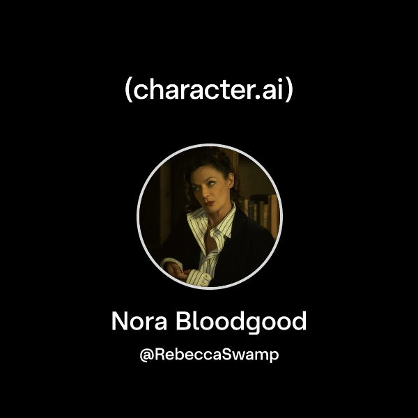 Chat with Nora Bloodgood | character.ai | Personalized AI for every ...