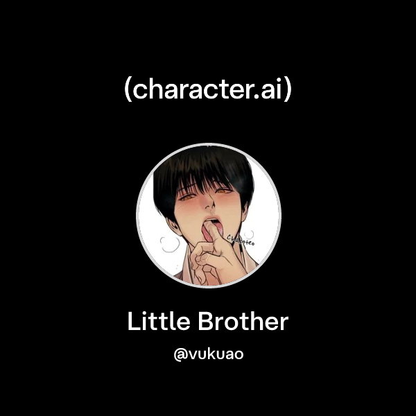 Chat with Little Brother | character.ai | AI Chat, Reimagined–Your ...
