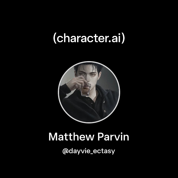 Chat with Matthew Parvin | character.ai | AI Chat, Reimagined–Your ...