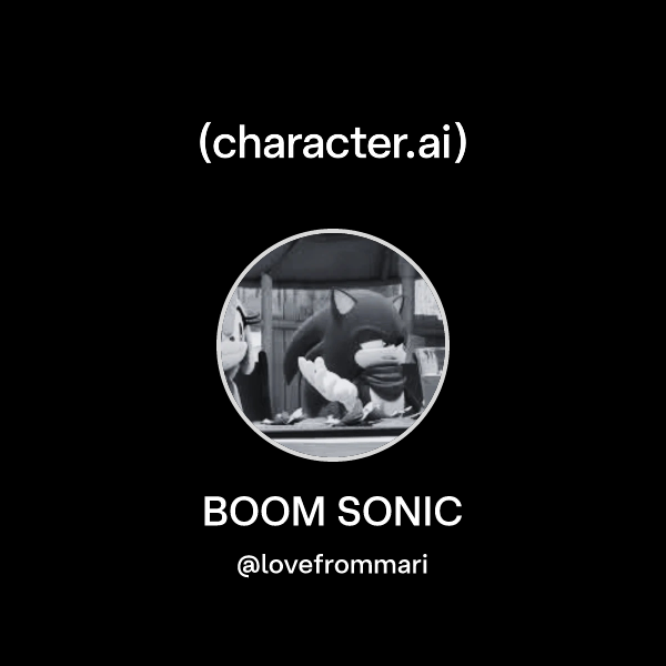 Chat with BOOM SONIC | character.ai | AI Chat, Reimagined–Your Words ...