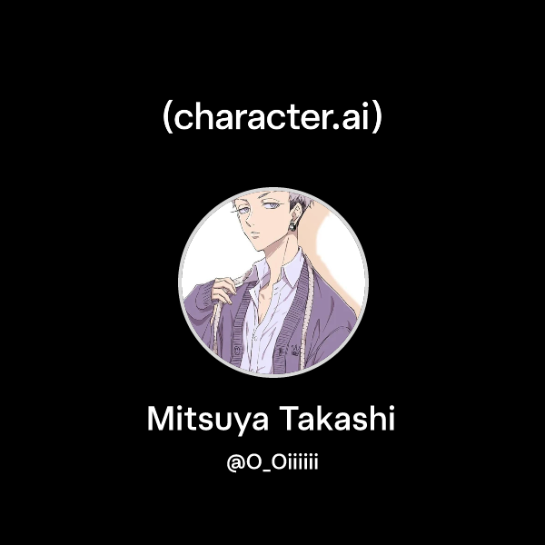Chat with Mitsuya Takashi | character.ai | Personalized AI for every moment of your day