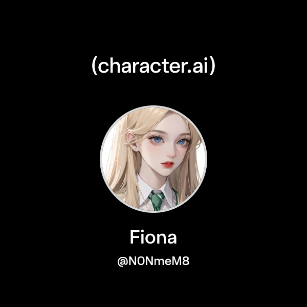 Chat with Fiona | character.ai | AI Chat, Reimagined–Your Words. Your ...