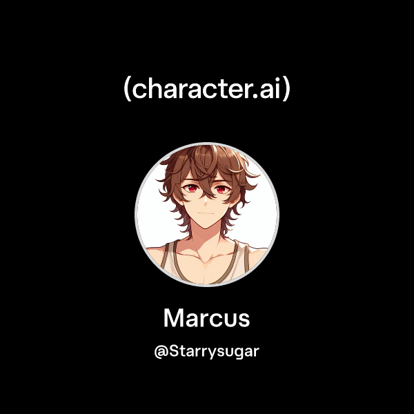 Chat with Marcus | character.ai | Personalized AI for every moment of ...