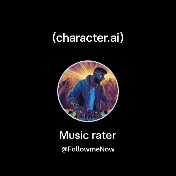 Chat with Music rater | character.ai | AI Chat, Reimagined–Your Words ...