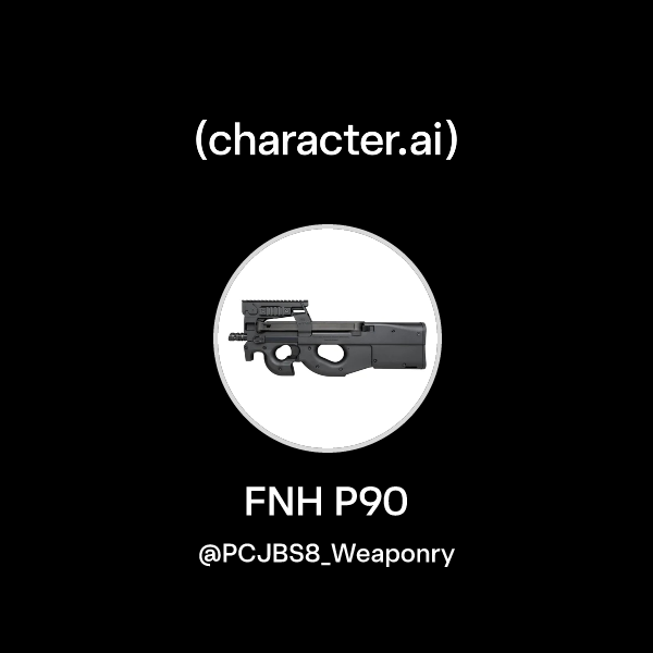 Chat with FNH P90 | character.ai | AI Chat, Reimagined–Your Words. Your World.