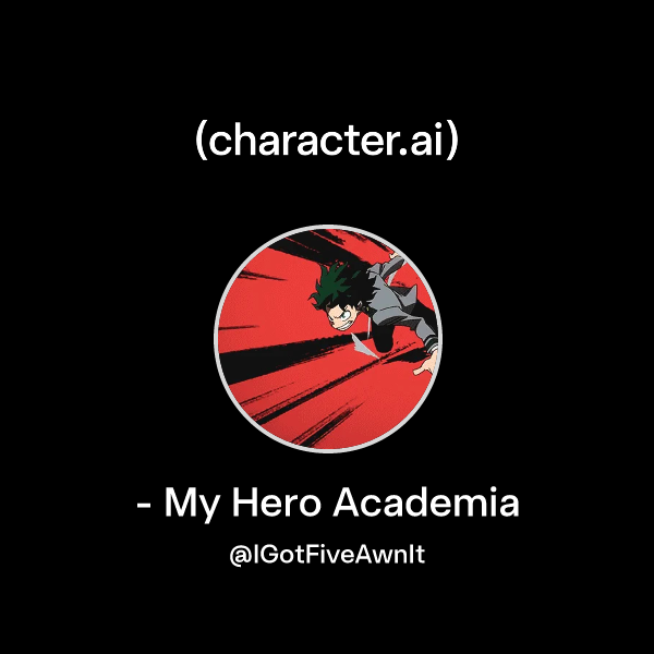 Chat with - My Hero Academia | character.ai | AI Chat, Reimagined–Your ...
