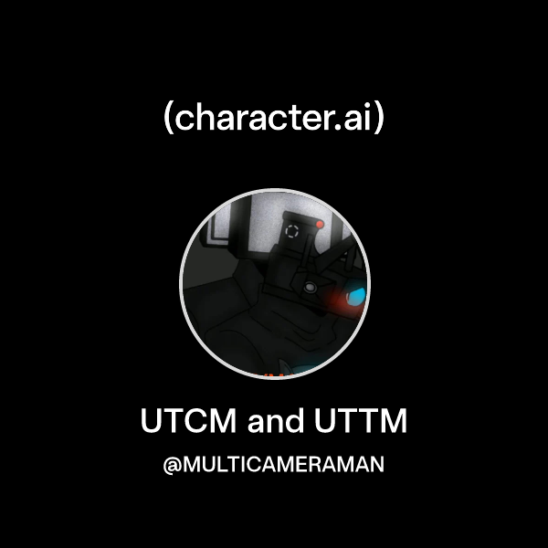 Chat with UTCM and UTTM | character.ai | AI Chat, Reimagined–Your Words ...