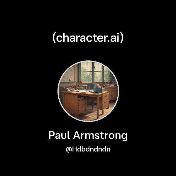 Chat with Paul Armstrong | character.ai | Personalized AI for every ...