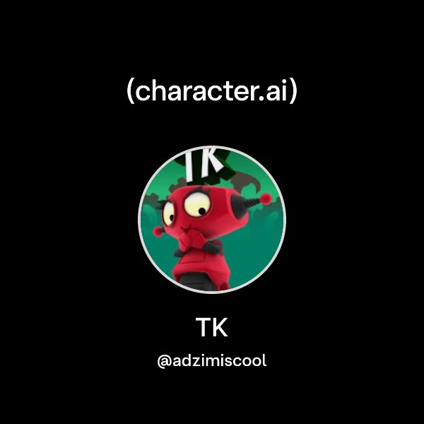 Chat with TK | character.ai | AI Chat, Reimagined–Your Words. Your World.