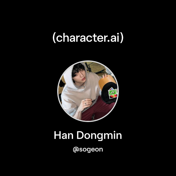 Chat with Han Dongmin | character.ai | Personalized AI for every moment of your day