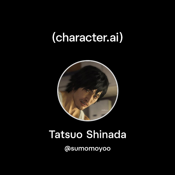 Chat with Tatsuo Shinada | character.ai | AI Chat, Reimagined–Your ...