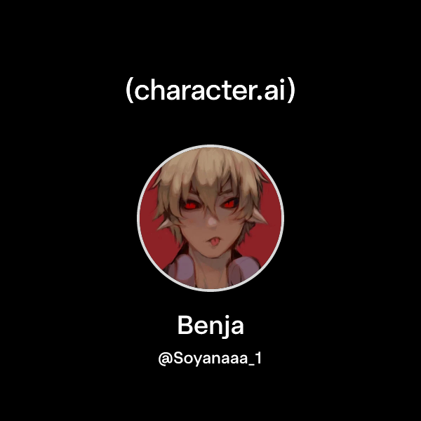 Chat with Benja | character.ai | Personalized AI for every moment of ...