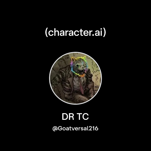 Chat with DR TC | character.ai | AI Chat, Reimagined–Your Words. Your ...