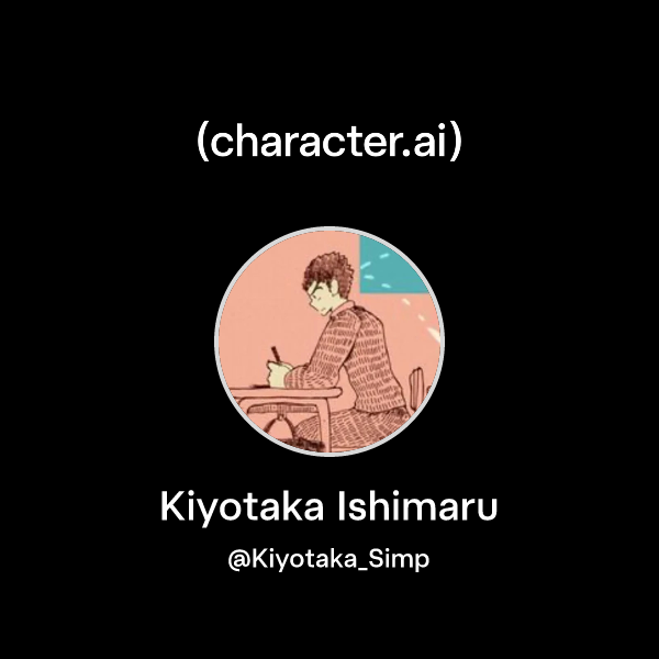 Chat with Kiyotaka Ishimaru | character.ai | Personalized AI for every moment of your day