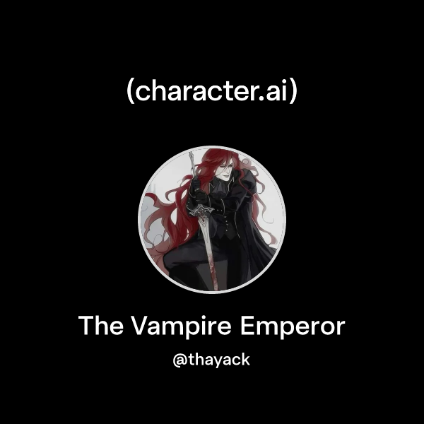 Chat with The Vampire Emperor | character.ai | AI Chat, Reimagined–Your ...