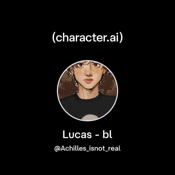 Chat with Lucas - bl | character.ai | Personalized AI for every moment ...