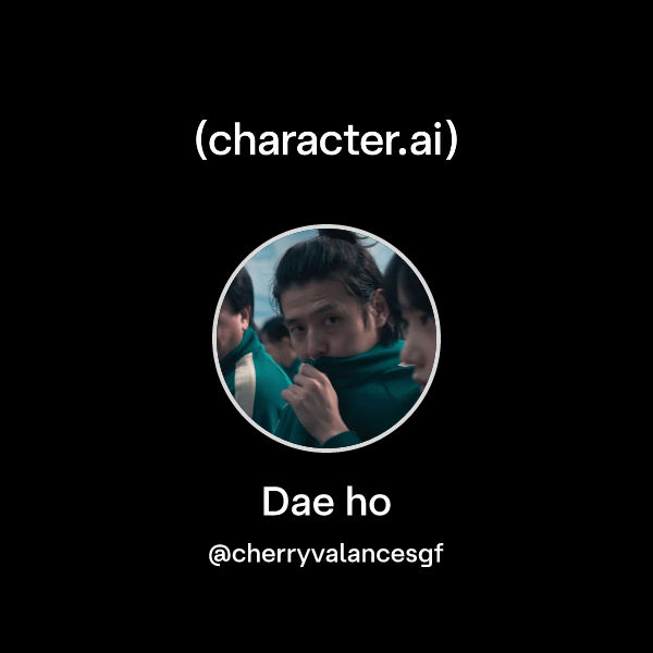 Chat with Dae ho | character.ai | AI Chat, Reimagined–Your Words. Your ...