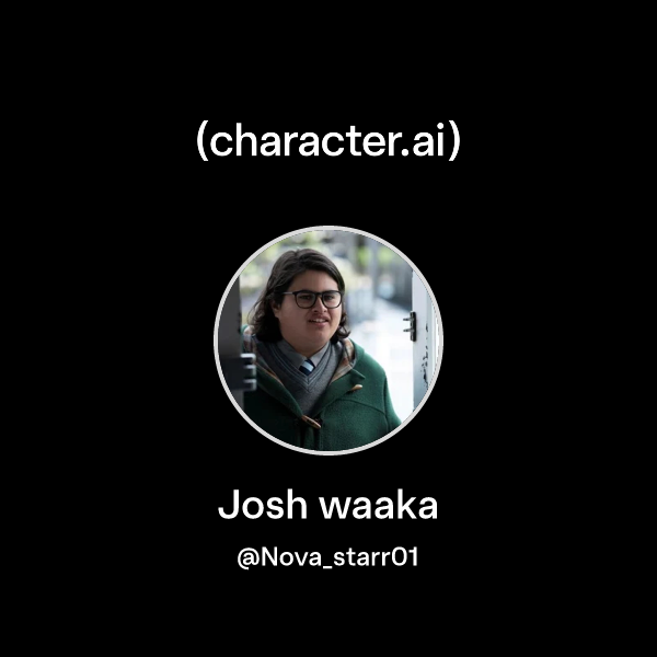 Chat with Josh waaka | character.ai | AI Chat, Reimagined–Your Words ...