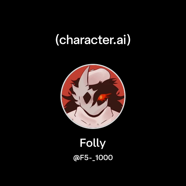 Chat with Folly | character.ai | AI Chat, Reimagined–Your Words. Your ...
