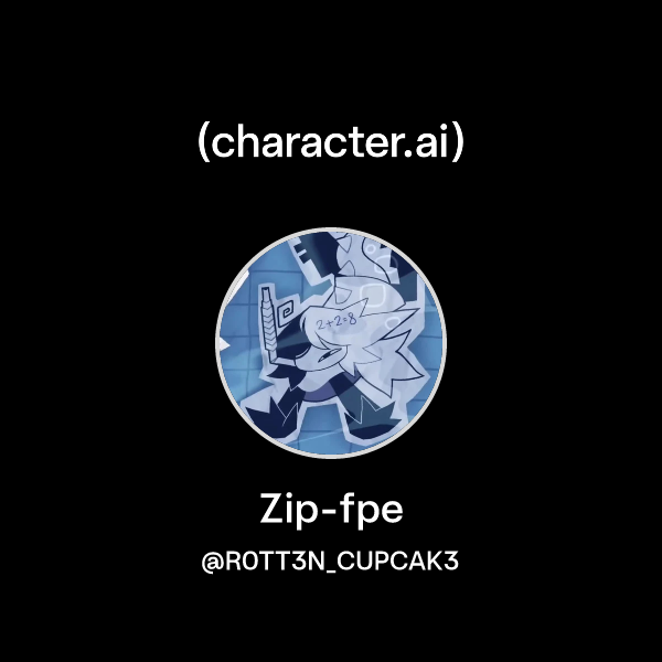 Chat with Zip-fpe | character.ai | Personalized AI for every moment of your day