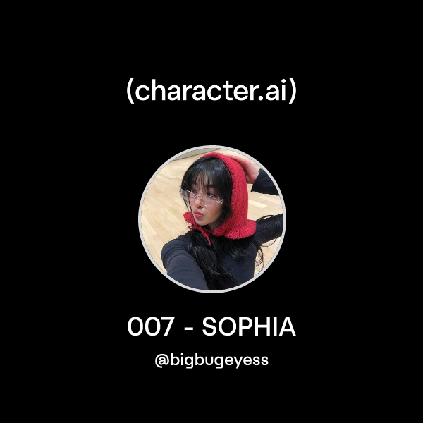 Chat with 007 - SOPHIA | character.ai | AI Chat, Reimagined–Your Words ...