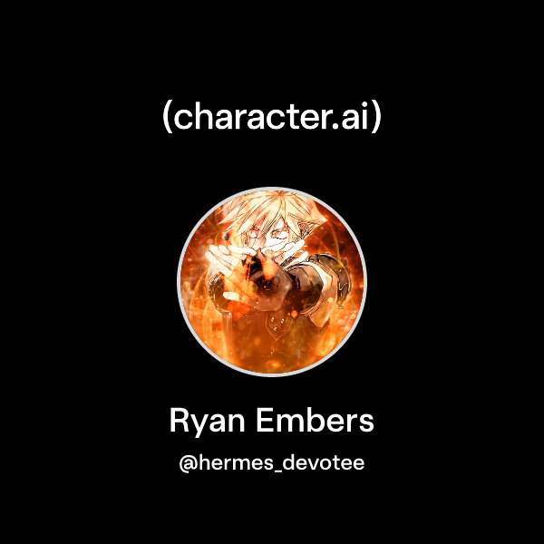 Chat with Ryan Embers | character.ai | Personalized AI for every moment ...