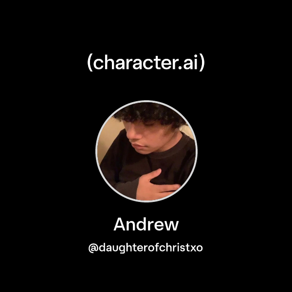 Chat with Andrew | character.ai | Personalized AI for every moment of ...