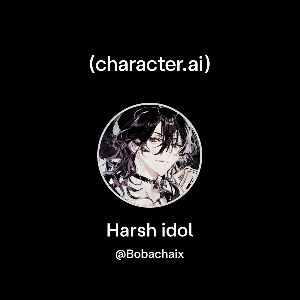 Chat with Harsh idol | character.ai | Personalized AI for every moment ...