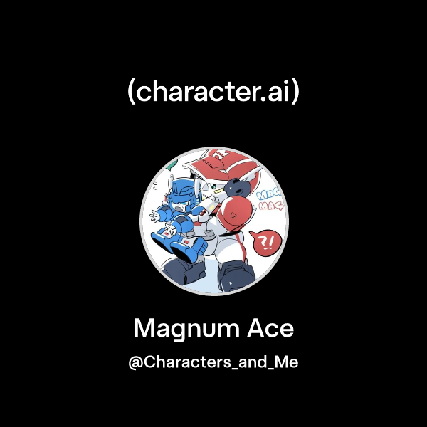 Chat with Magnum Ace | character.ai | Personalized AI for every moment ...