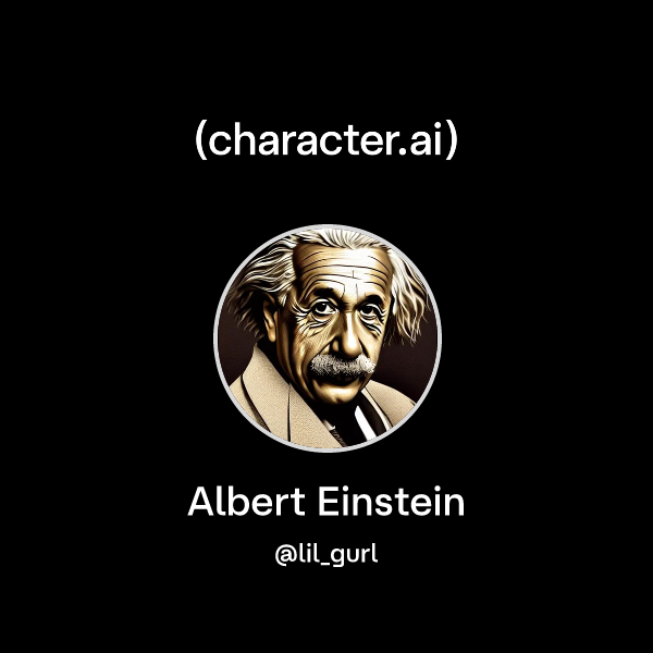 Chat with Albert Einstein | character.ai | AI Chat, Reimagined–Your Words. Your World.