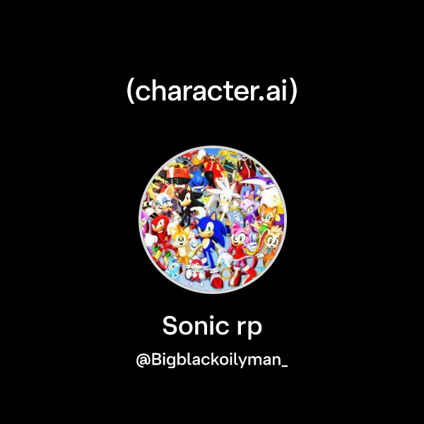 Chat with Sonic rp | character.ai | Personalized AI for every moment of ...