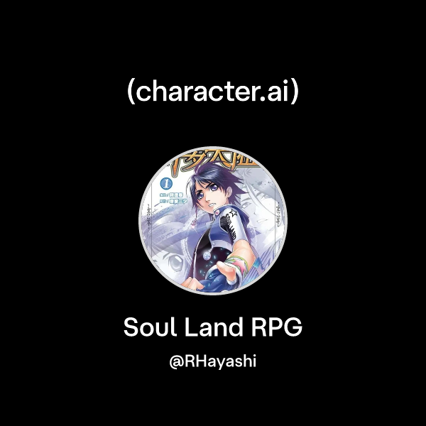 Chat with Soul Land RPG | character.ai | AI Chat, Reimagined–Your Words ...