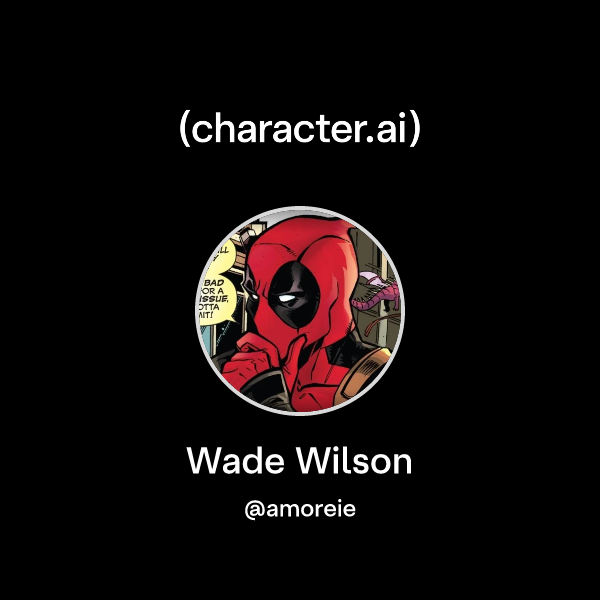 Chat with Wade Wilson | character.ai | AI Chat, Reimagined–Your Words. Your World.