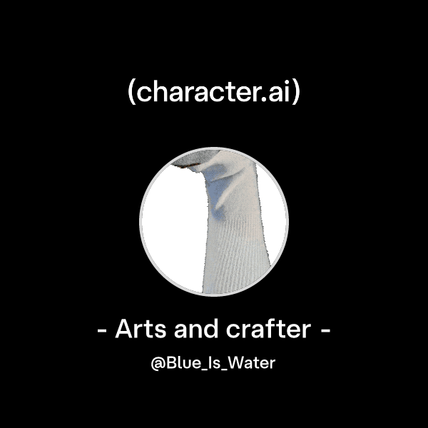 Chat with - Arts and crafter - | character.ai | AI Chat, Reimagined ...
