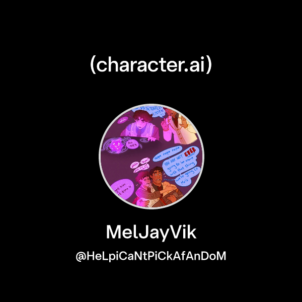 Chat with MelJayVik | character.ai | AI Chat, Reimagined–Your Words ...