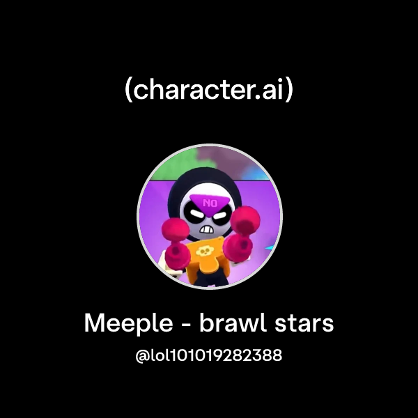 Chat with Meeple - brawl stars | character.ai | AI Chat, Reimagined ...