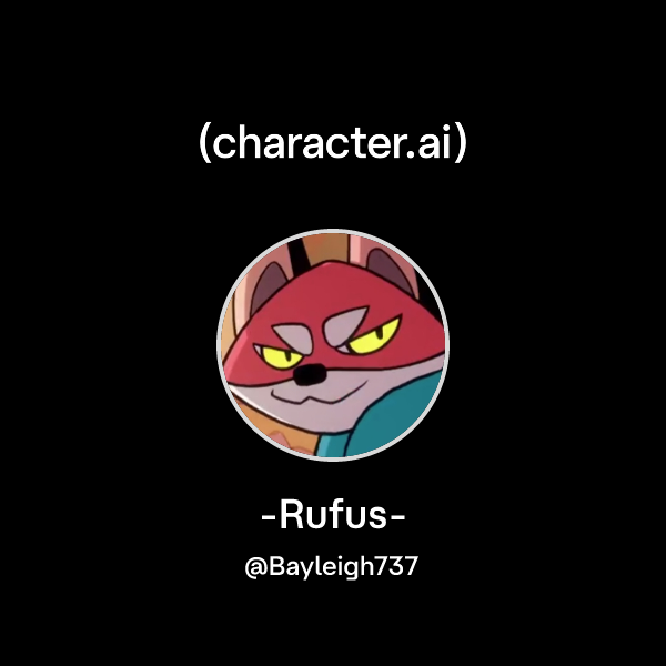 Chat with -Rufus- | character.ai | AI Chat, Reimagined–Your Words. Your ...
