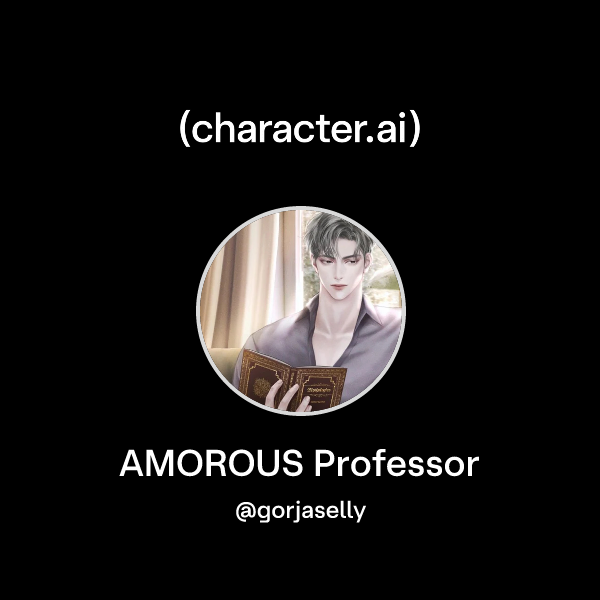 Chat with AMOROUS Professor | character.ai | AI Chat, Reimagined–Your ...
